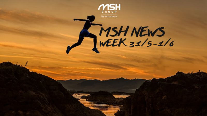 MSH NEWS WEEK 31/5 - 1/6: KHỞI ĐỘNG ĐẦU TUẦN - THI ĐUA TĂNG TỐC